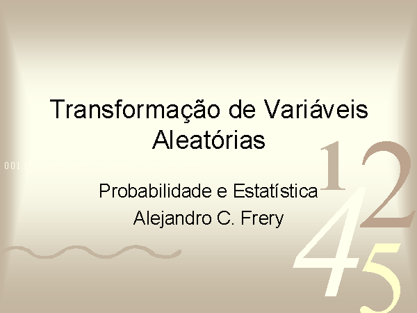 Transformação de Variáveis Aleatórias